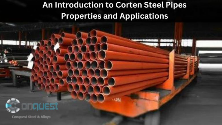 An Introduction to Corten Steel Pipes : Properties and Applications