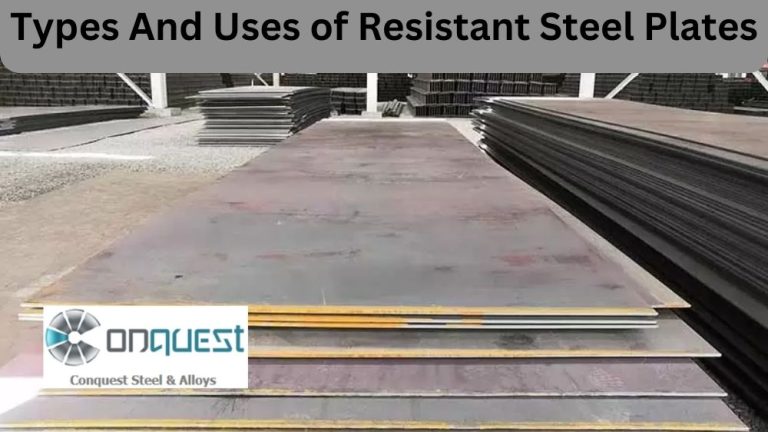 Types And Uses of Resistant Steel Plates